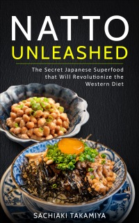Natto vs. Tempeh: Which is Better for Your Health? | The Ikigai Diet