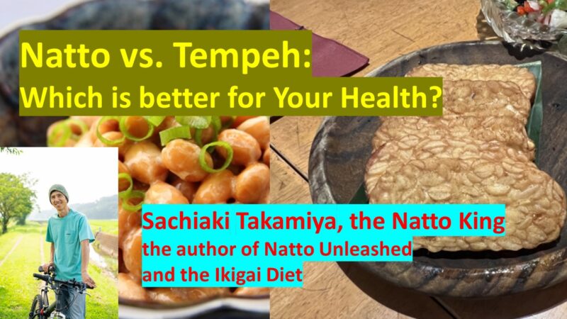 Natto vs. Tempeh: Which is Better for Your Health? | The Ikigai Diet